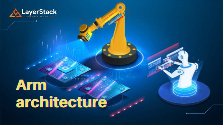 The next big thing – ARM architecture - LayerStack Official Blog